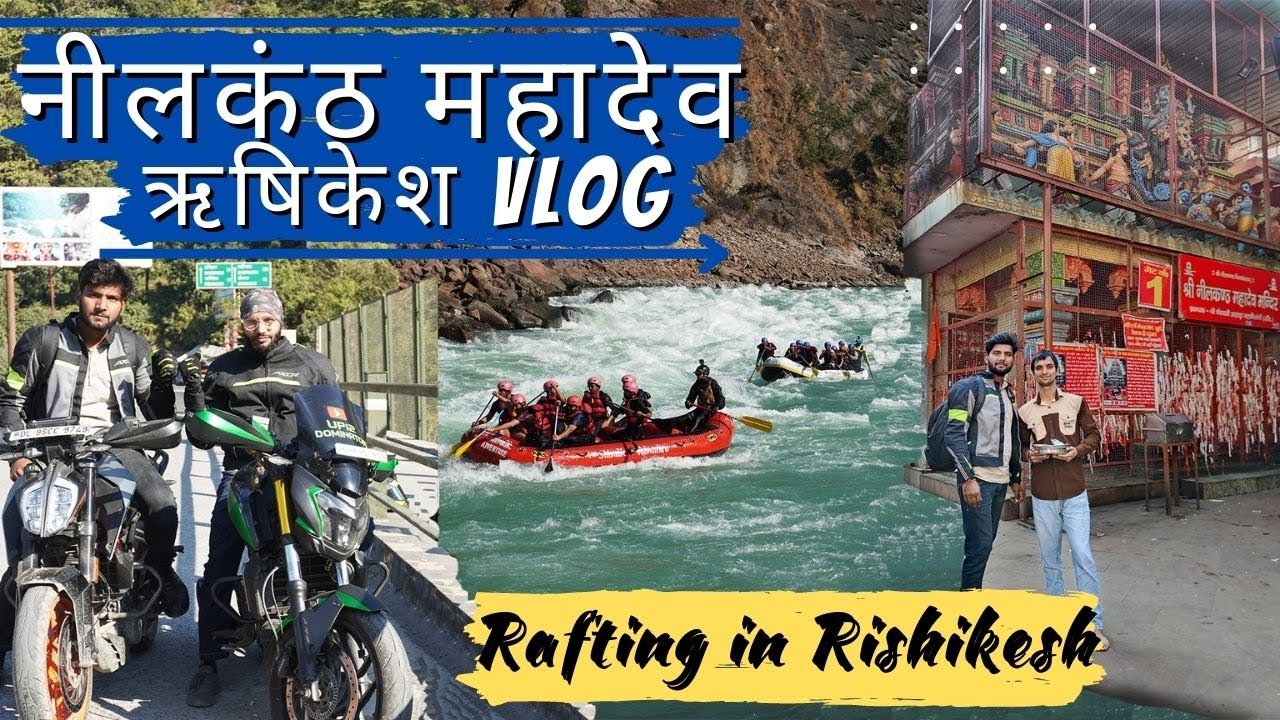Neelkanth Mahadev Temple Rishikesh l River Rafting Point Rishikesh l Shivpuri Vlog. UP12 ...