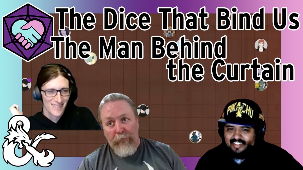 The Man Behind the Curtain |EP96| The Dice that Bind Us - YouTube