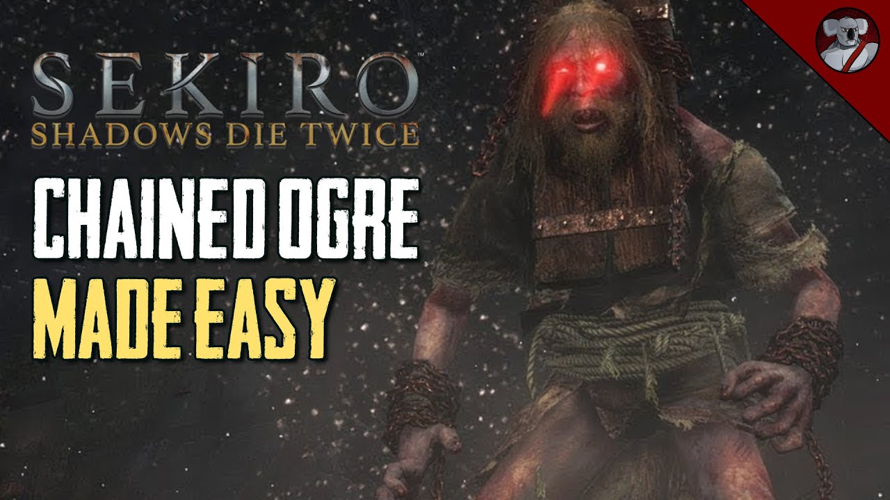 Chained Ogre Guide - Sekiro - YouTube
