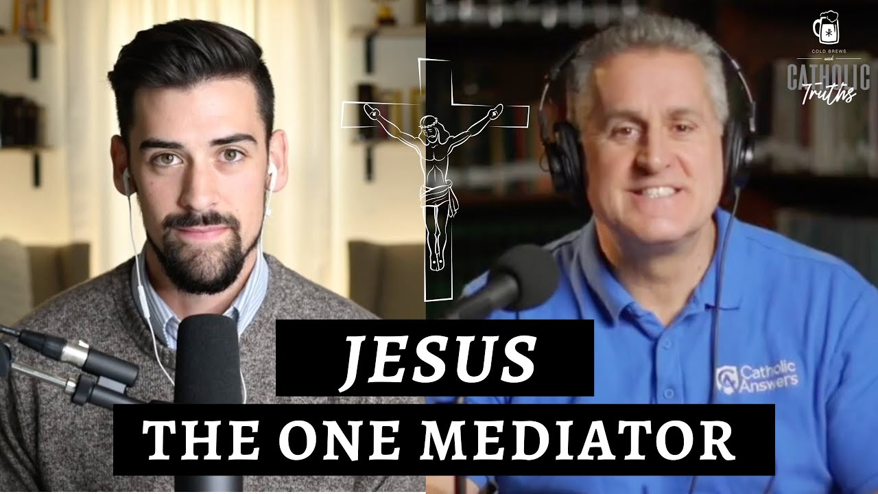 Jesus is the One Mediator Between God and Man - YouTube