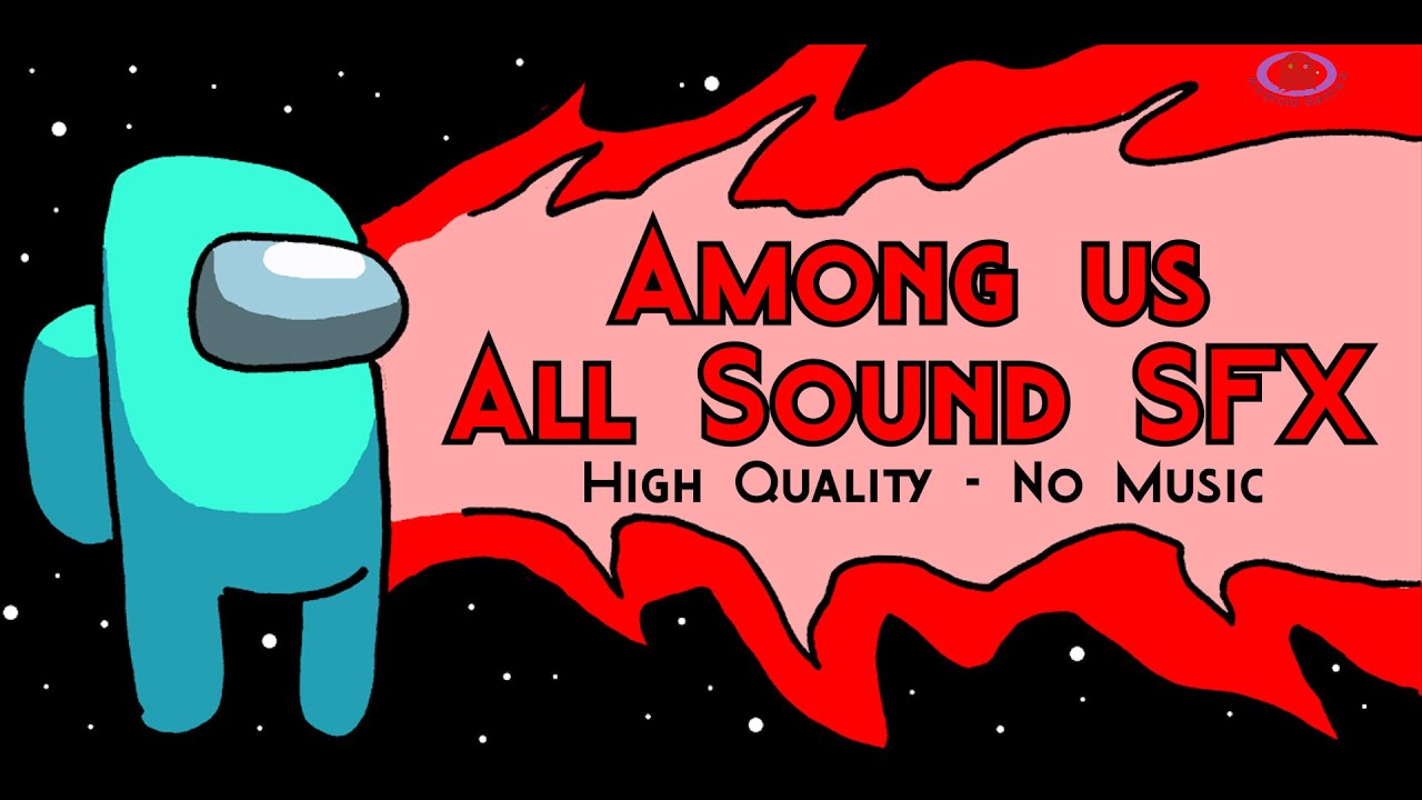 Among Us all sound effects SFX High quality No music - YouTube