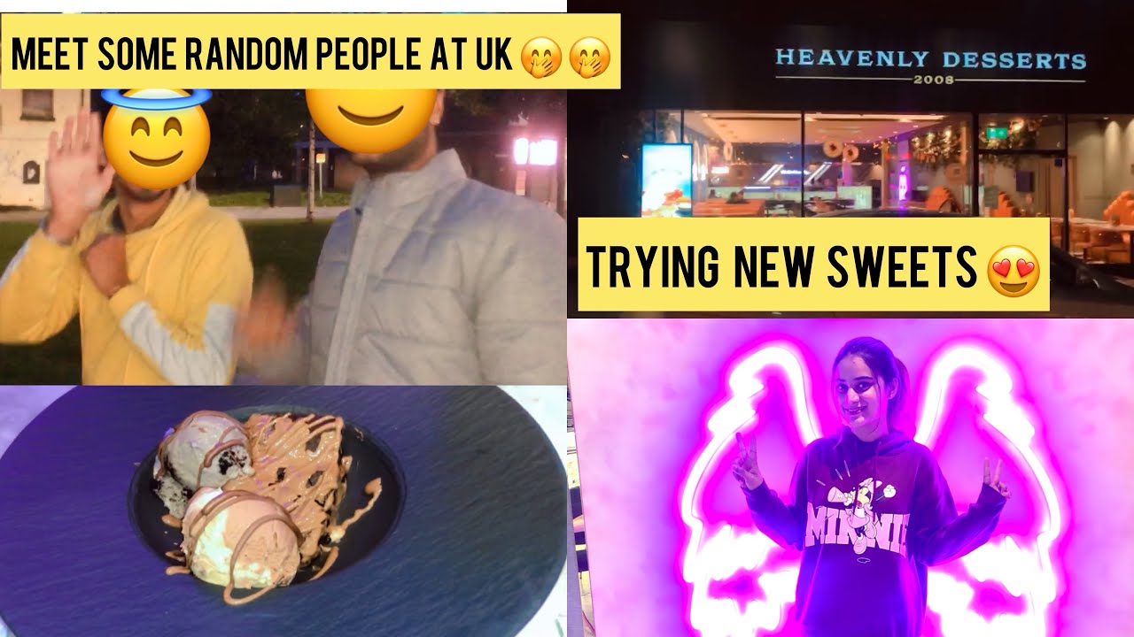 Meet Some Random People at UK 🤭|| Trying New Sweets 😍 ️ - YouTube