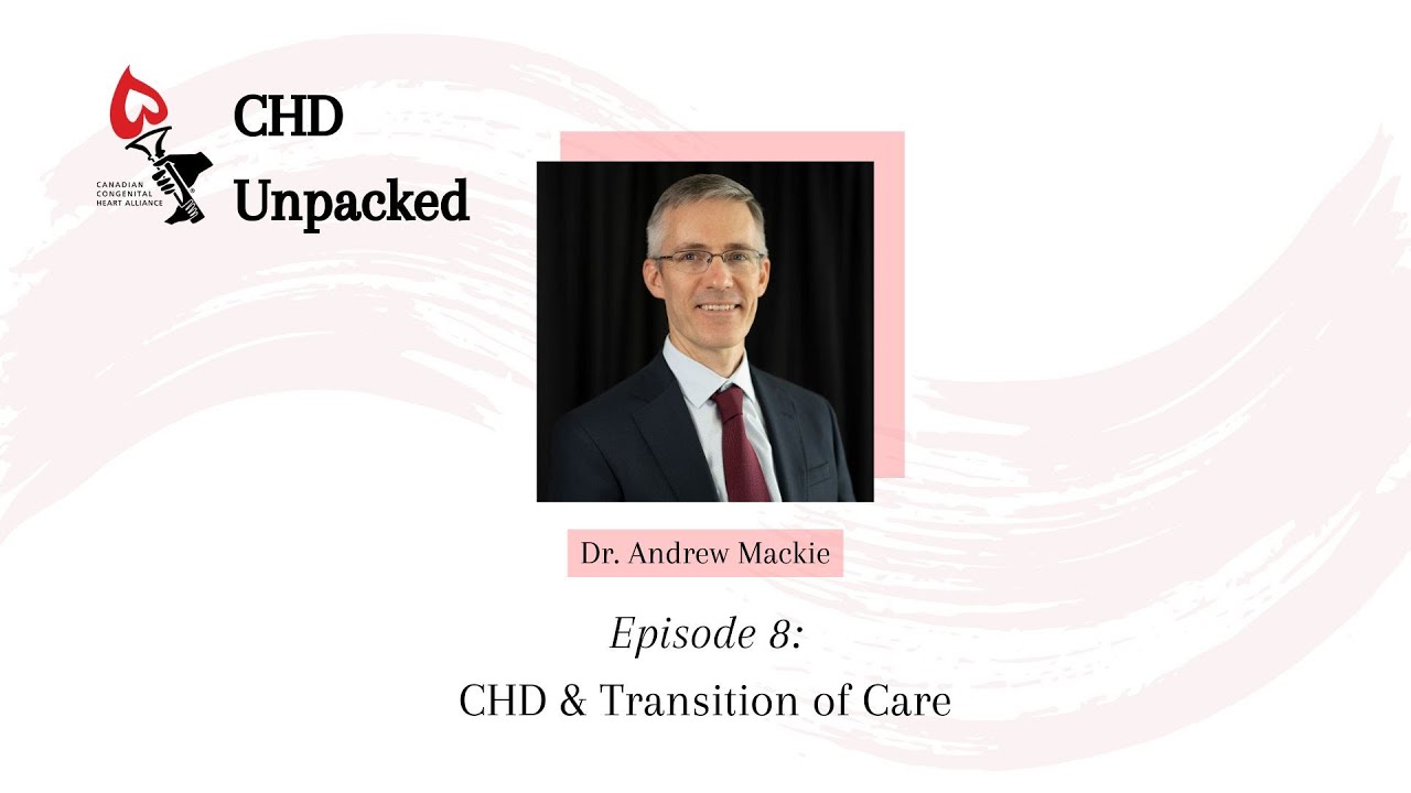 Episode 8: CHD & Transition of Care with Dr. Andrew Mackie - YouTube