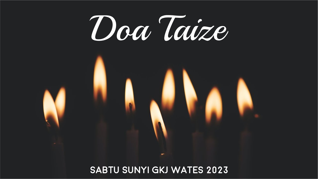 DOA TAIZE SABTU SUNYI GKJ WATES, 8 APRIL 2023 - YouTube