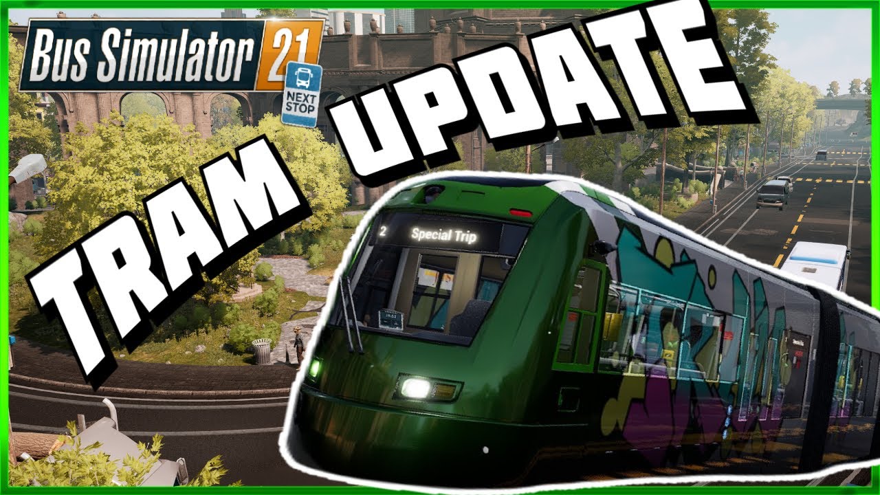 BUS SIMULATOR 21 NEXT STOP – OFFICIAL TRAM EXTENSION FIRST LOOK - YouTube