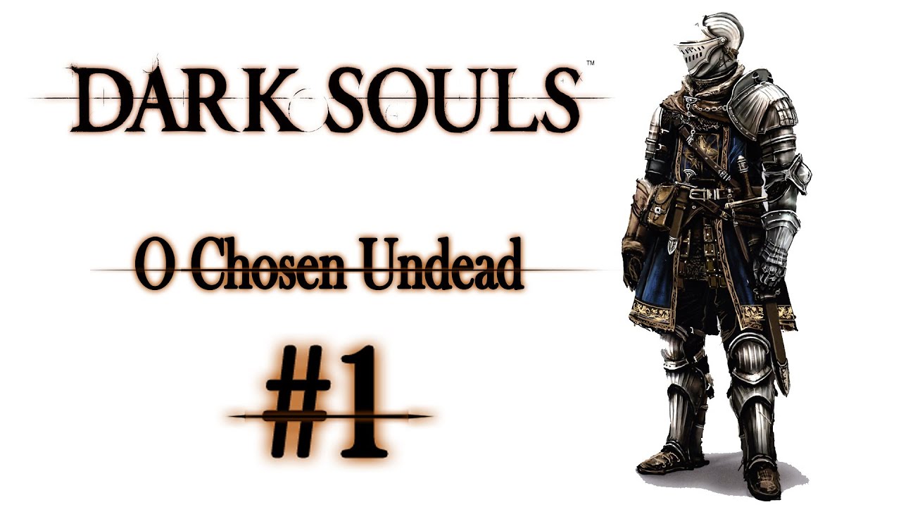 Histórias de Dark Souls #1 O Chosen Undead - YouTube