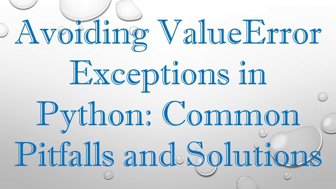 Avoiding ValueError Exceptions in Python: Common Pitfalls and Solutions - YouTube