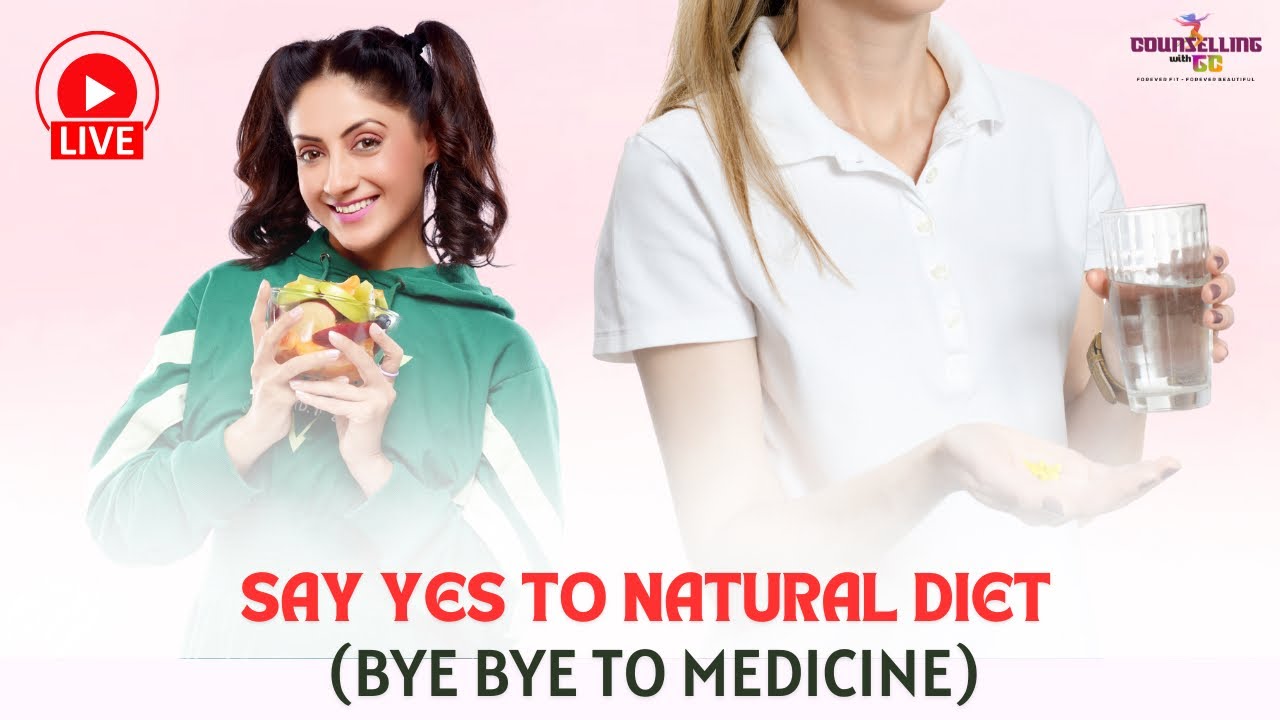 Say yes to Natural Diet | Bye bye to Medicine | Gurleen Chopra live ...