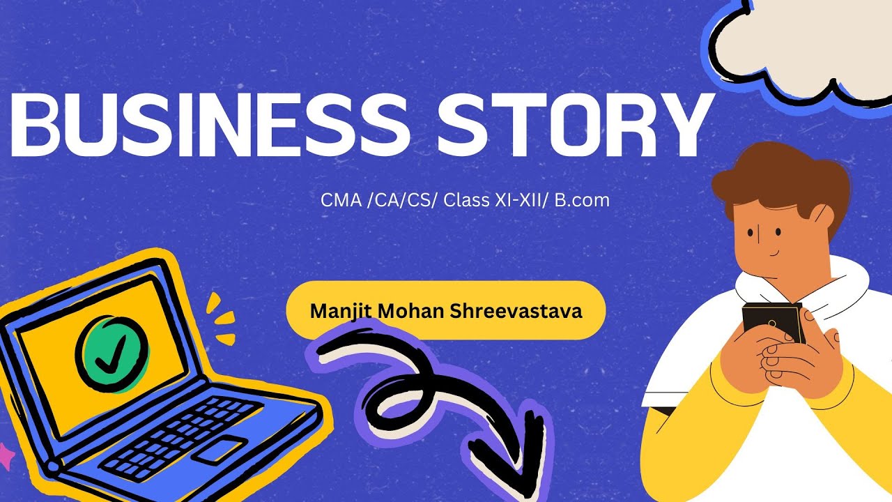 BUSINESS STORY IN BUSINESS STUDY - YouTube