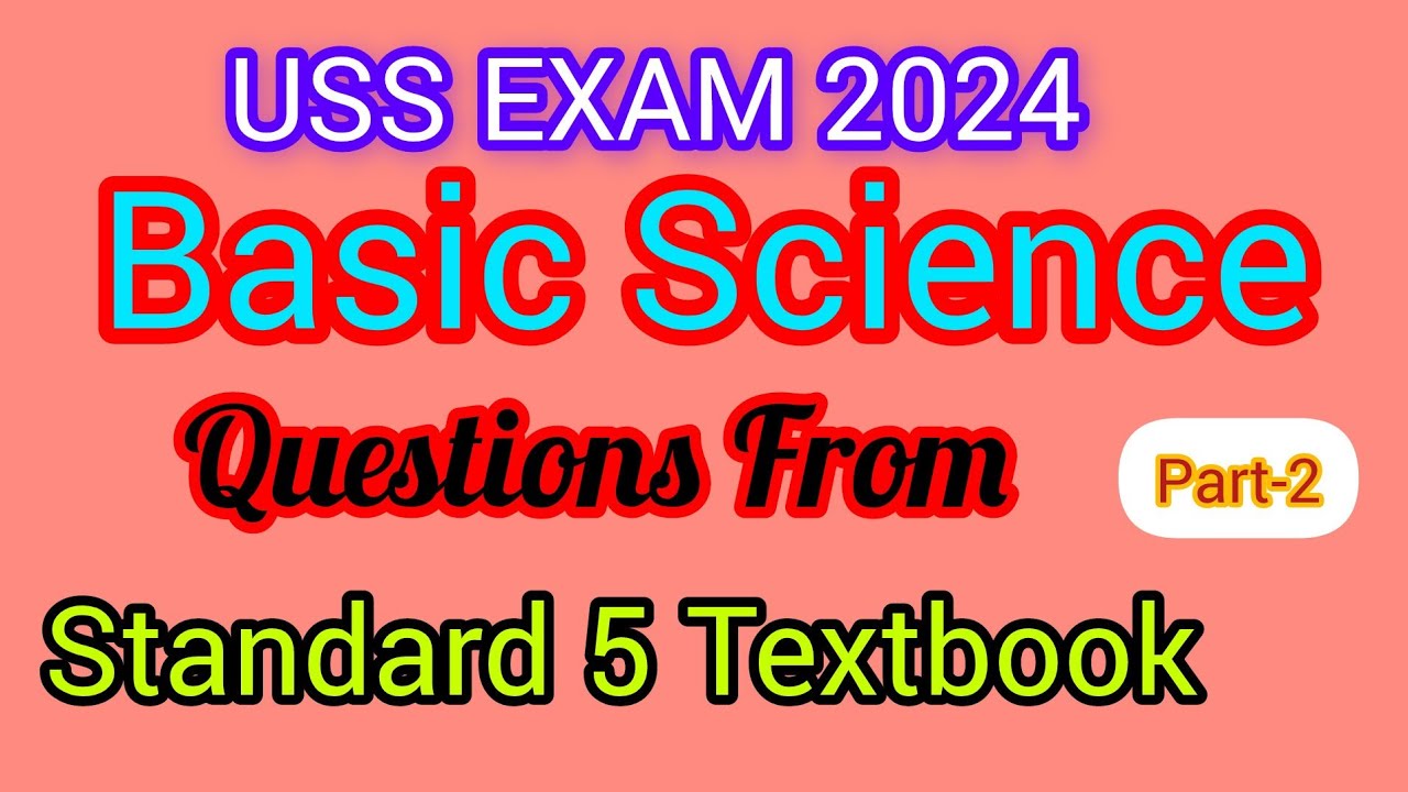 USS Scholarship Exam 2024| Basic Science| Questions From standard 5th ...