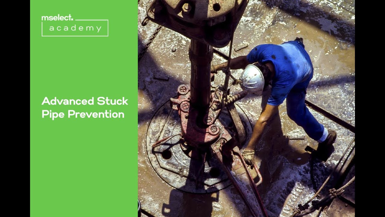 Advanced Stuck Pipe Prevention - MSELECT Academy - YouTube