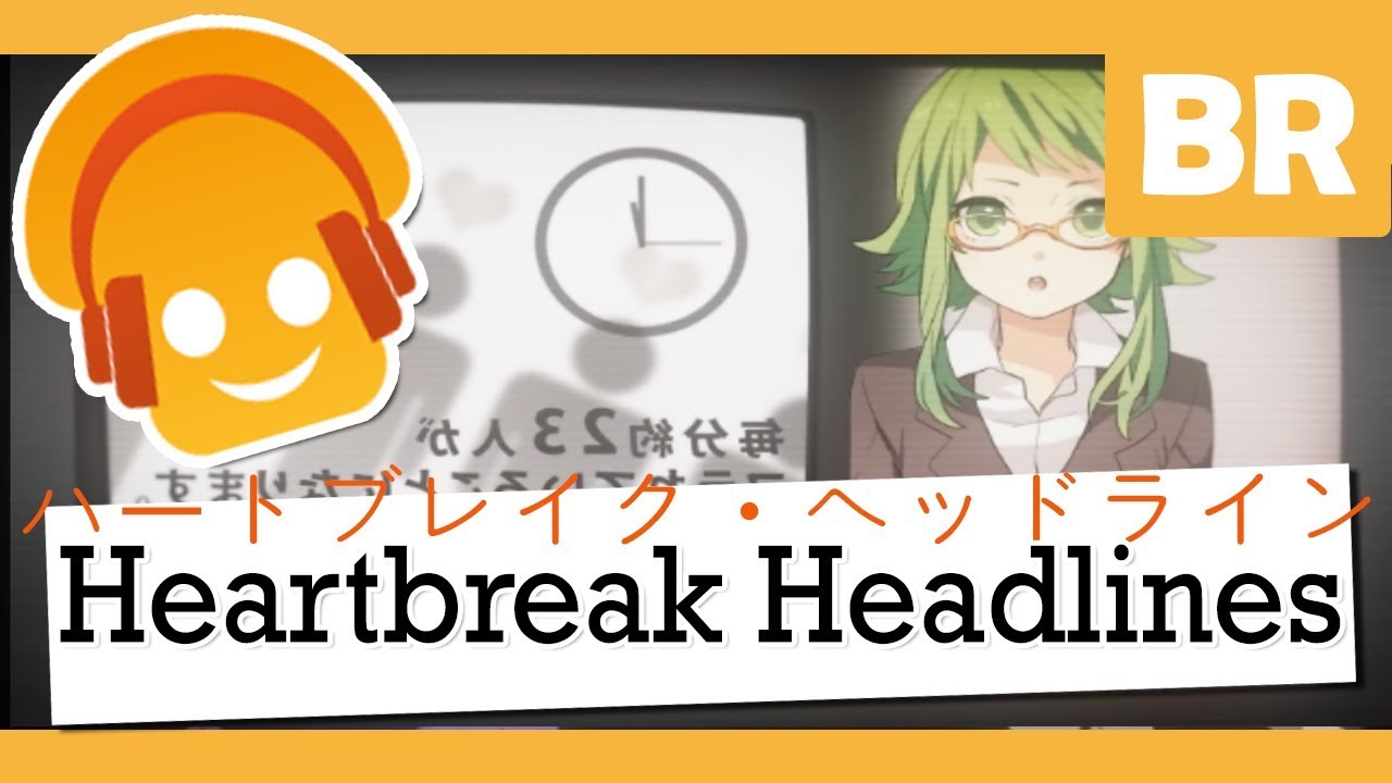 【BR】Heartbreak Headlines 「ハートブレイク・ヘッドライン」【Anya Fansing】 - YouTube