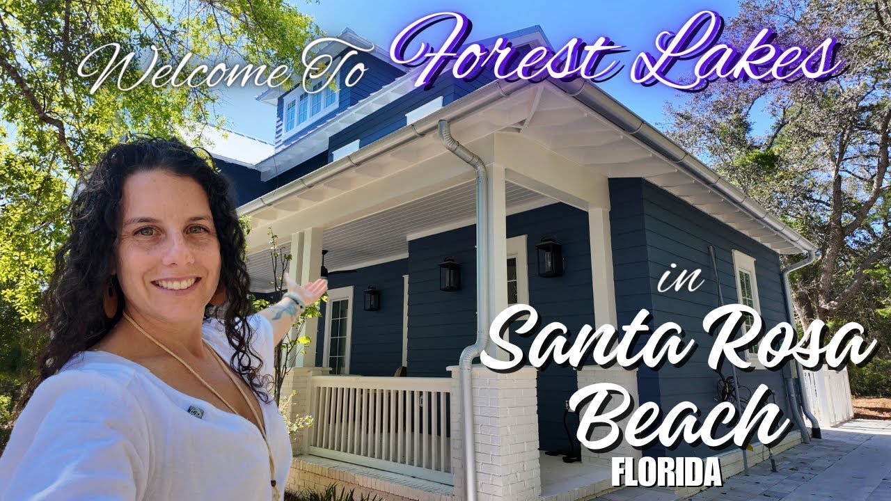 Life in Santa Rosa Beach Florida | Forest Lakes Subdivision House Tour ...
