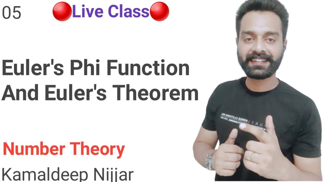Euler's Phi function and Euler's TheoremI Number Theory I part 5 I #youtubelive #kamaldeepnijjar ...
