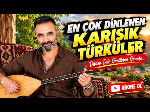 En Çok Dinlenen Karışık Türküler Vazgeçilmeyen Eski Türküler | Sazlı Sözlü Eski Türküler