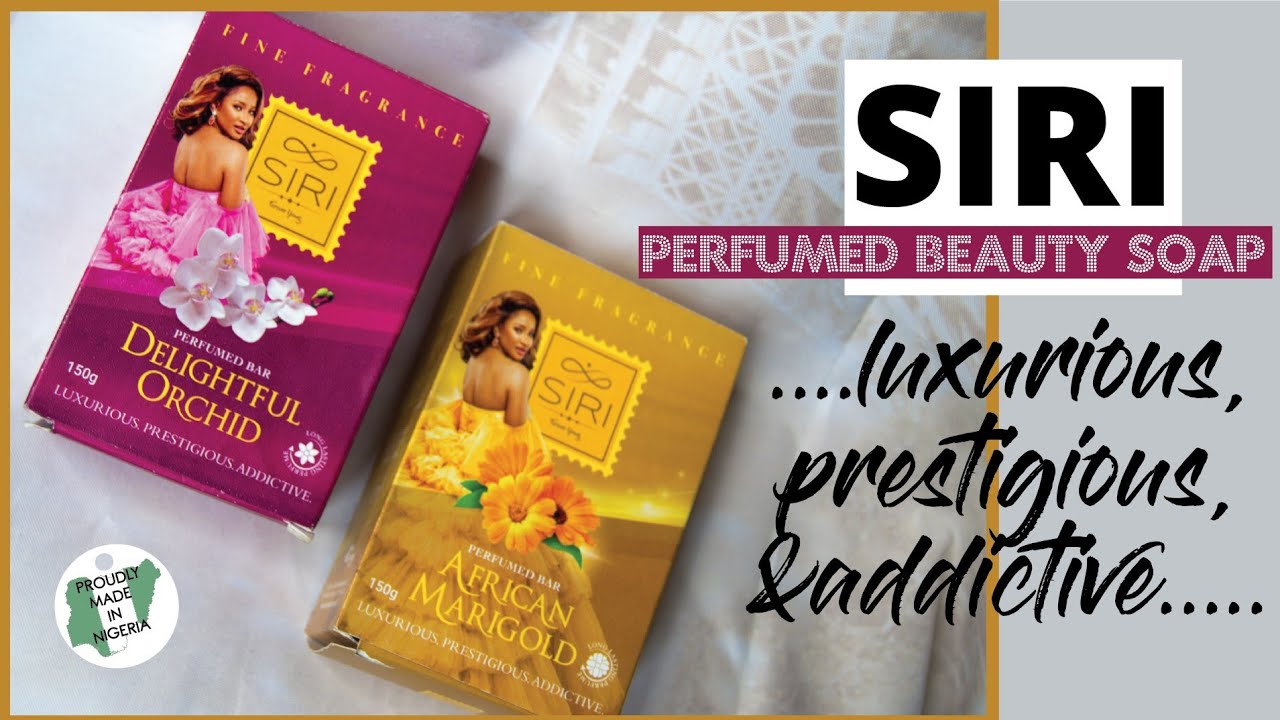 SIRI PERFUMED BEAUTY SOAP | Delightful Orchid | African Marigold ...