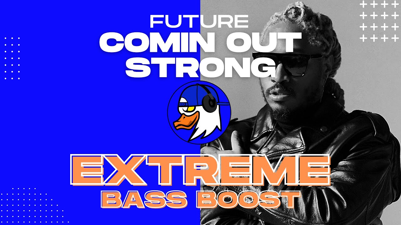 EXTREME BASS BOOST COMIN OUT STRONG - FUTURE FT. THE WEEKND - YouTube