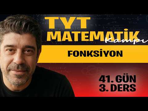 FONKSİYON | 41.Gün 3.Ders | 48 Günde TYT Matematik Kampı 2027