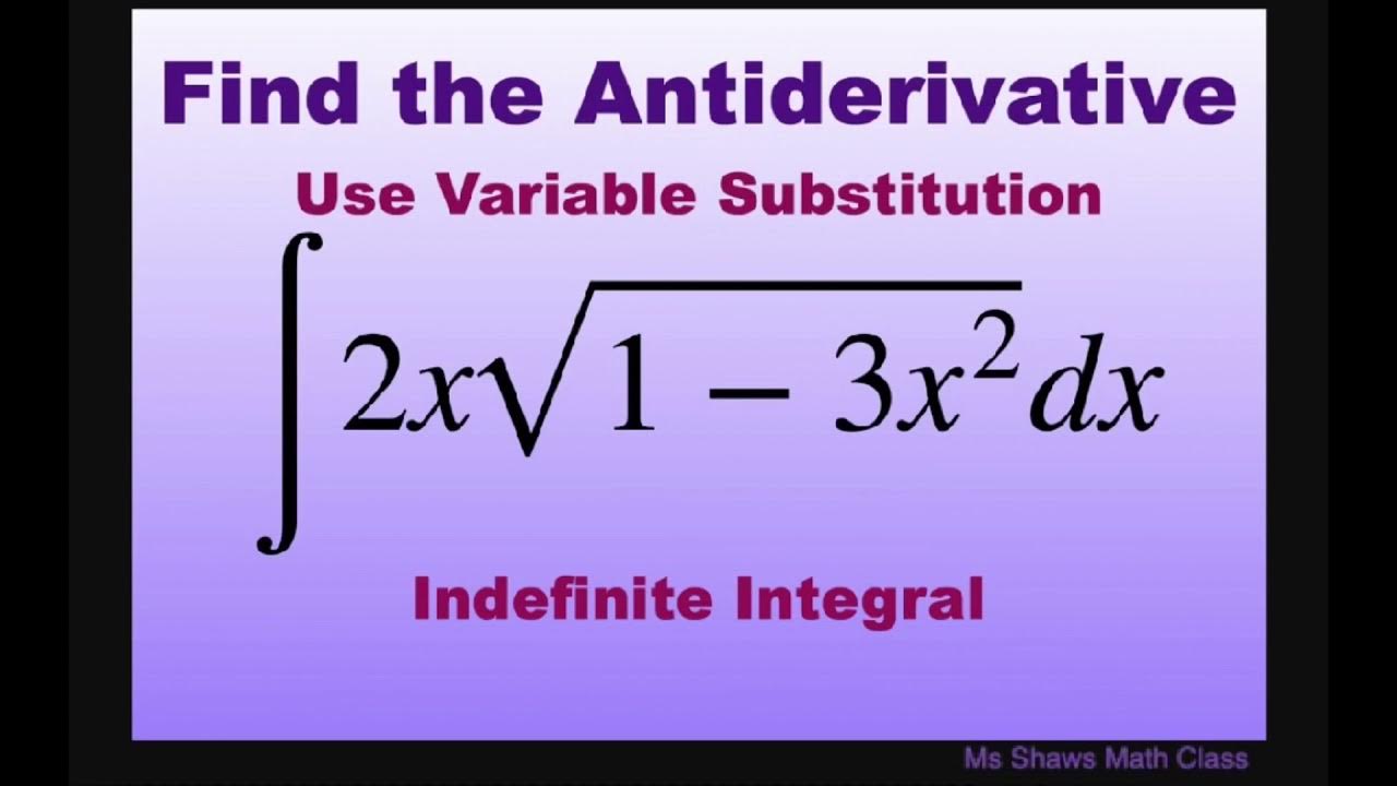 Find Antiderivative of integral 2x sqrt(1-3x^2) dx using variable substitution - YouTube