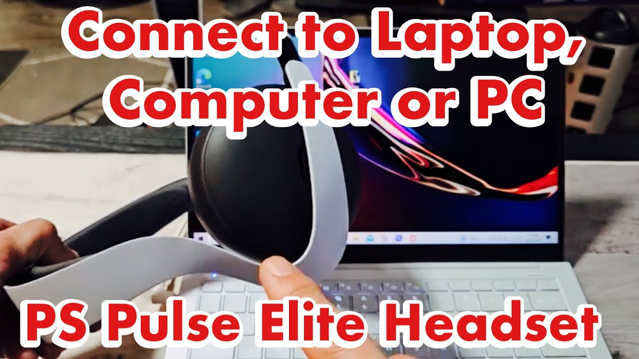 PlayStation Pulse Elite Wireless Headset: How to Connect to PC/Laptop ...