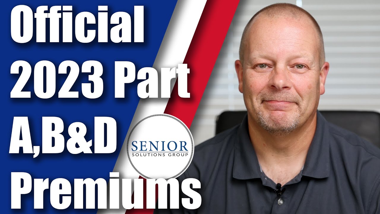 Official 2023 Medicare Part A, B, and D Premiums Released! - Senior Solutions Group - YouTube