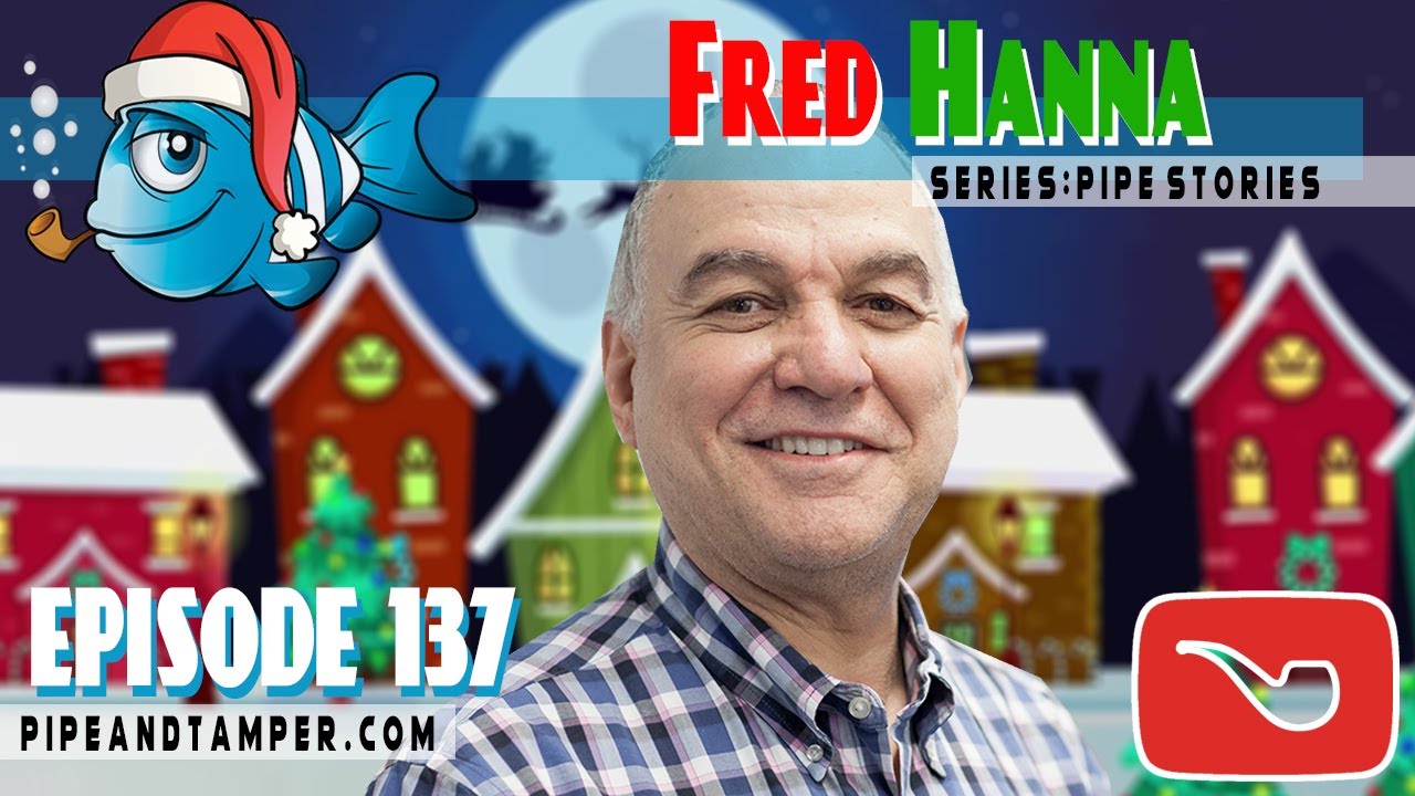 EP137 - Pipe and Tampers Pipe Stories with Fred Hanna - YouTube