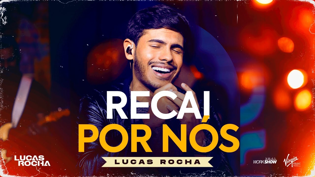 Lucas Rocha - Recai Por Nós | DVD Sentimento No Máximo - YouTube