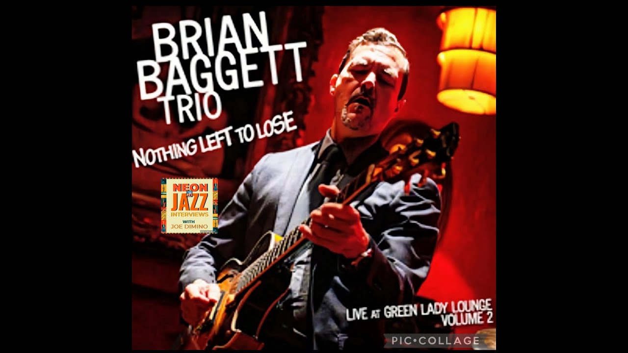 KC-based Jazz Guitarist Brian Baggett - 2025 Album Nothing Left to Lose ...