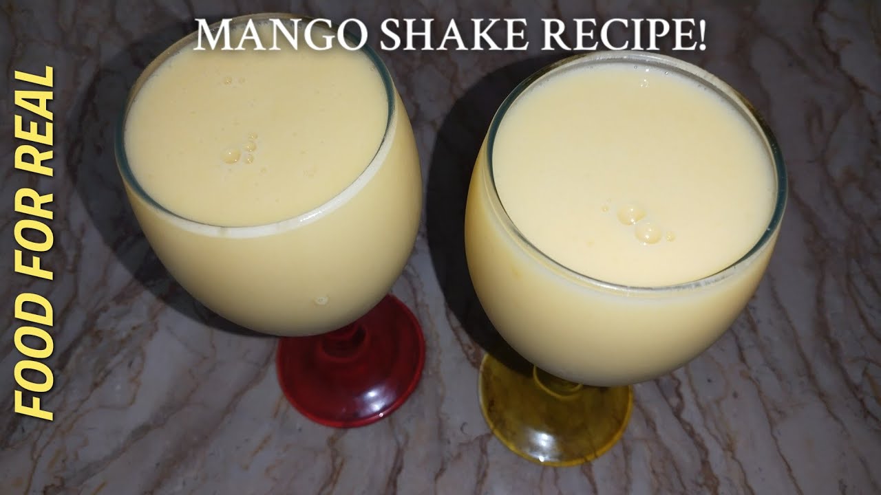 Summer Refreshing Drink Mango Shake Recipe | Food For Real - YouTube