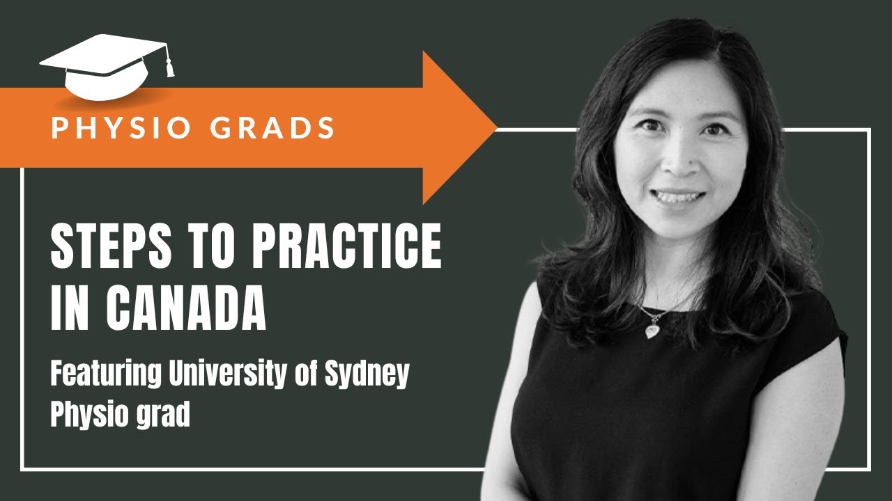 Physio Grads: Steps to Practice Physiotherapy in Canada - YouTube