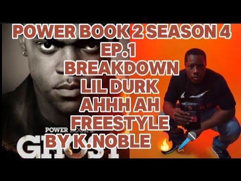 Power Book 2 Season Part 1 Breakdown Lil Durk AHHH AH freestyle by K ...