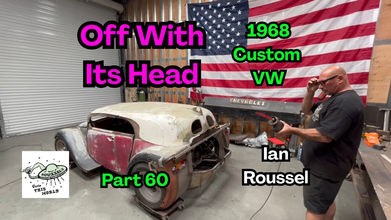 Part 60: 1968 Custom VW: We HATED The Roof 😖 Ian Roussel Performs A Bug ...