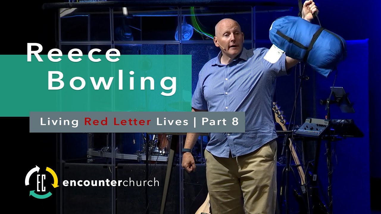 Reece Bowling | Living Red Letter Lives Part 8 - YouTube