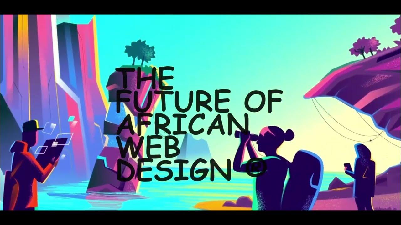 The Future Of African Web Designn Htmlcss Javacript Parallax Animation Hero Page Youtube