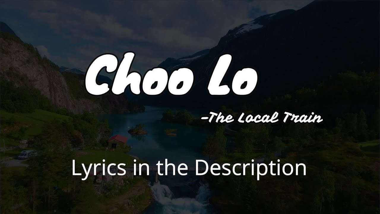 Choo Lo | The Local Train | Lyrical Vocals - YouTube