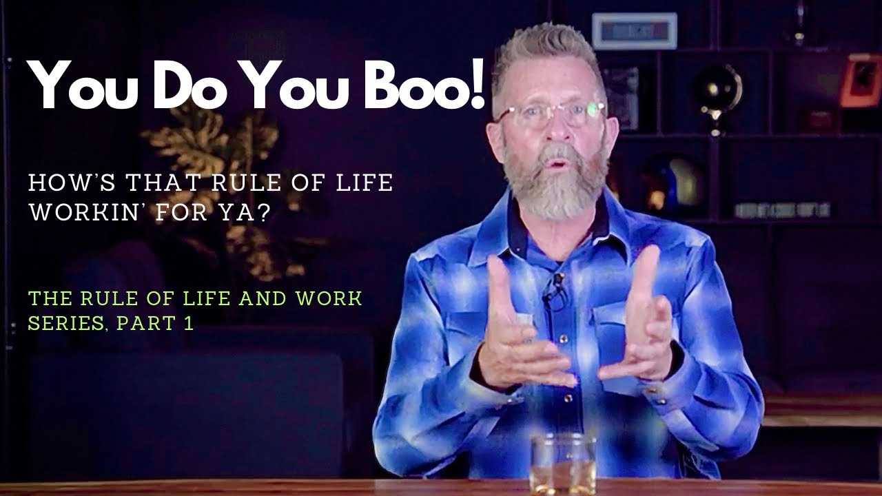 You Do You Boo! How's that rule workin' for ya? How well are your rules ...