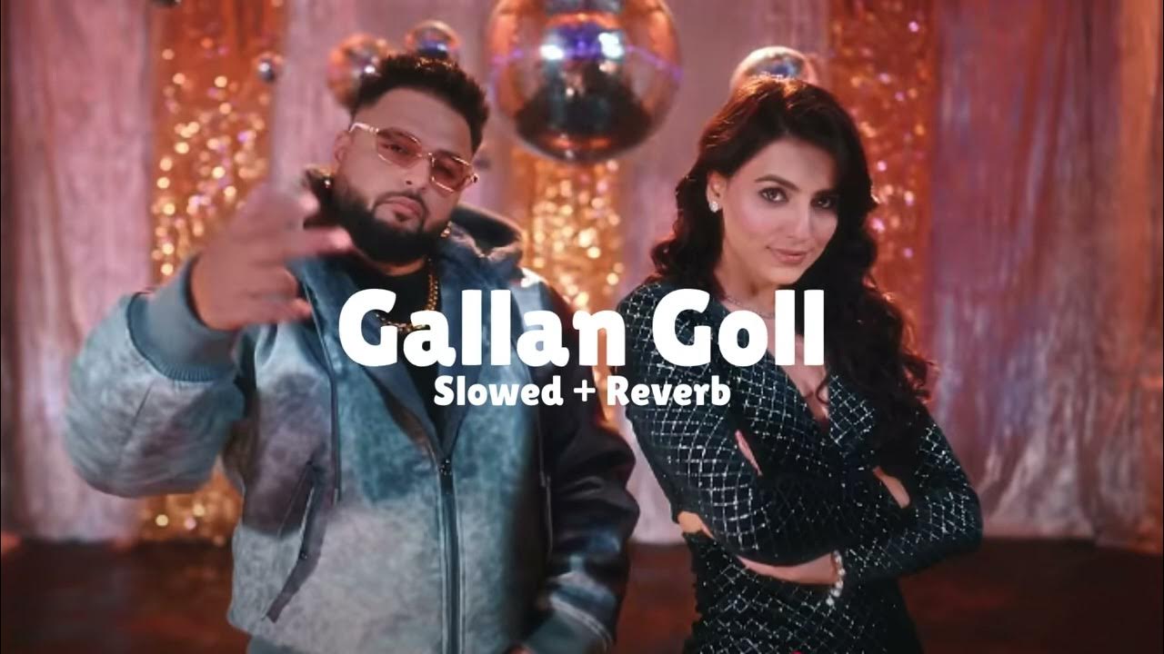 Gallan Goll [Slowed + Reverb] Gulab Sidhu | Black Lofis | 2025 - YouTube