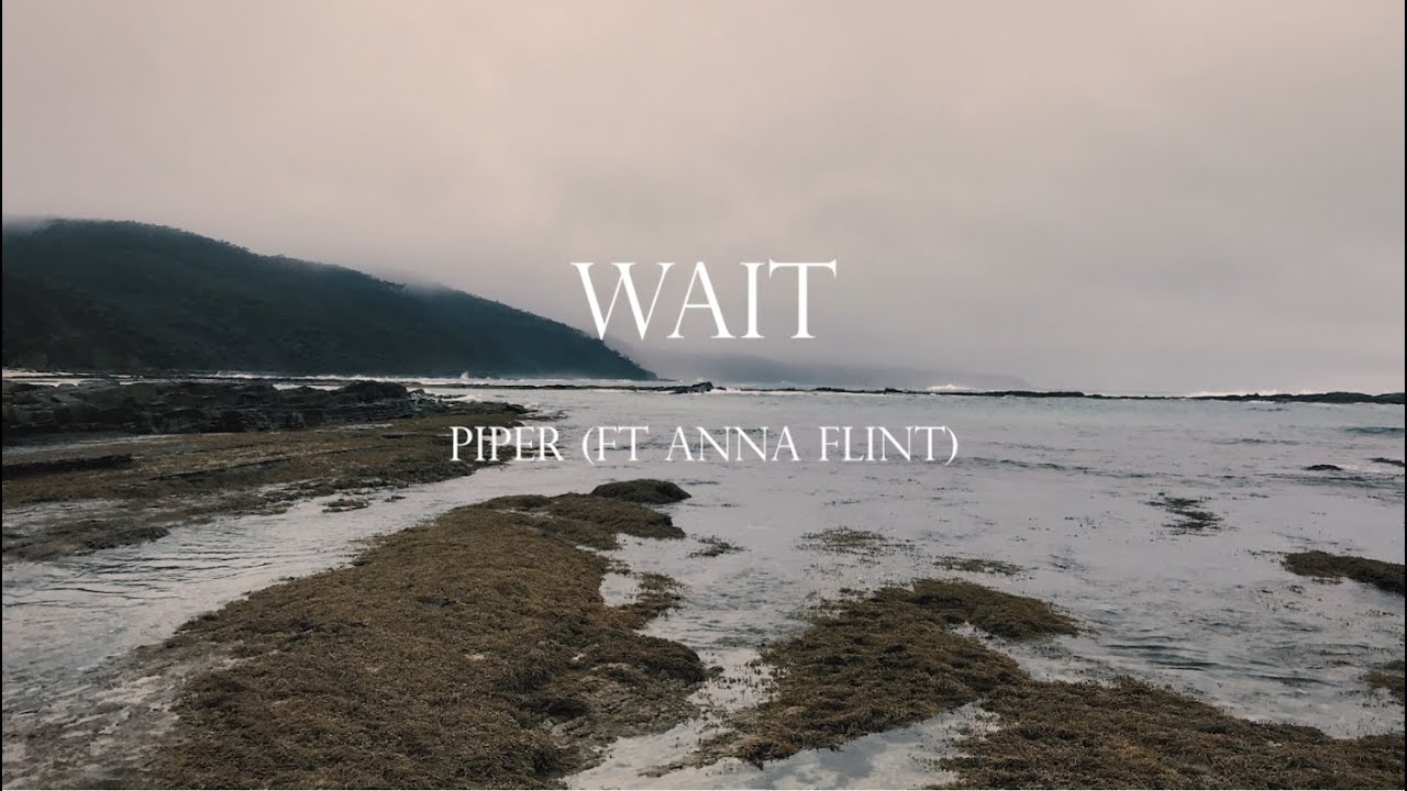 Wait (Lyric Video) - PIPER | ft. Anna Flint - YouTube