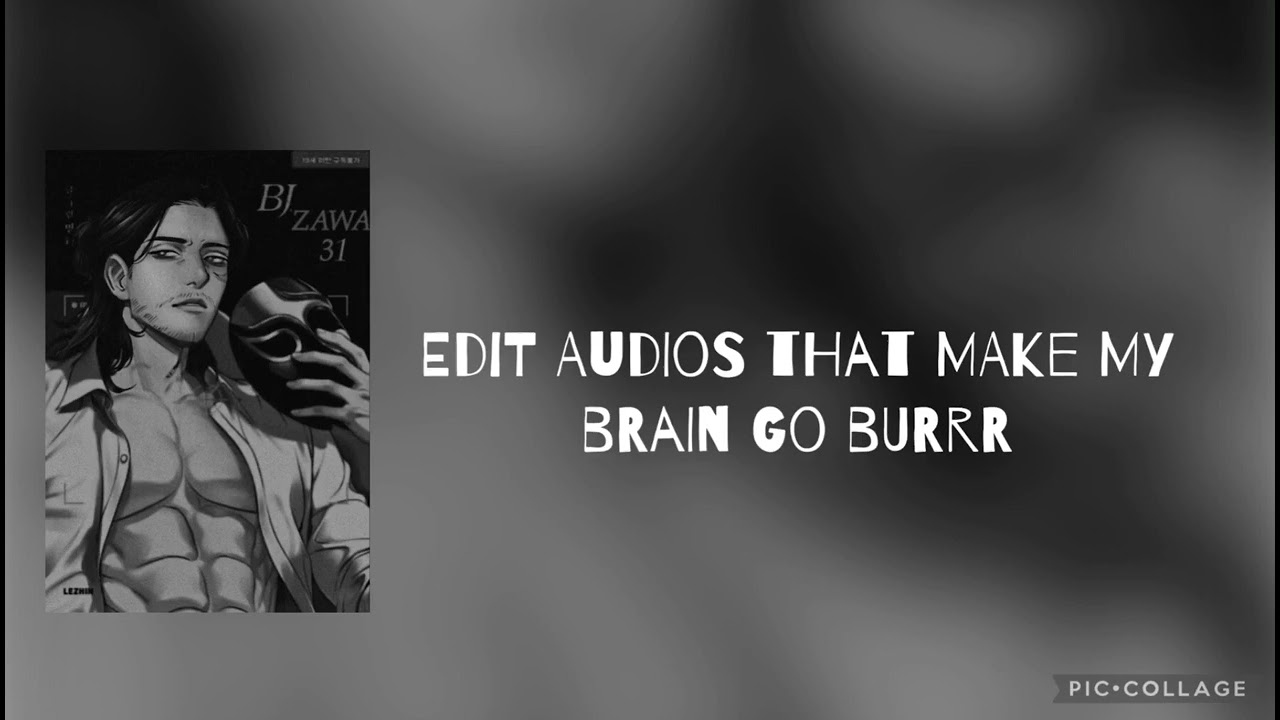 edit audios that make my brain go brrr - YouTube
