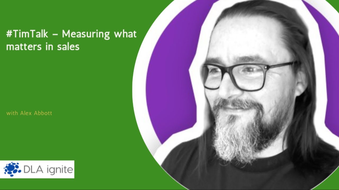 #TimTalk – Measuring what matters in sales with Alex Abbott - YouTube