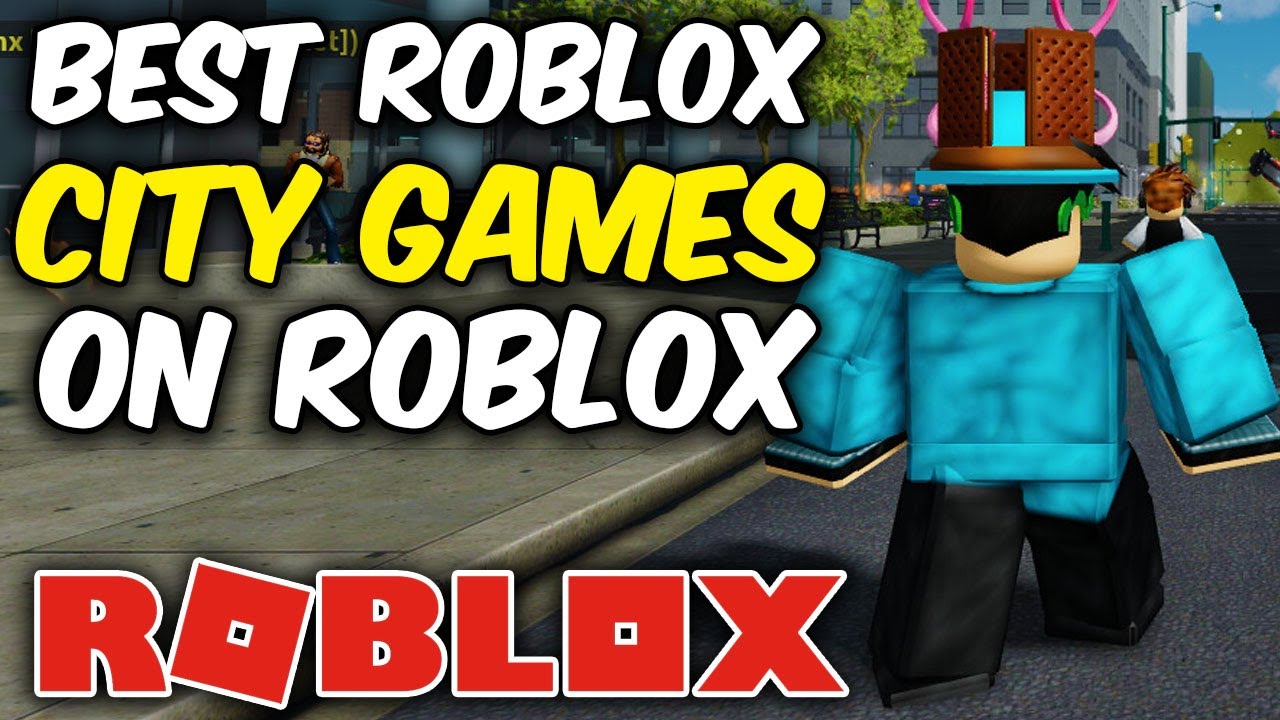 Best Roblox City Games To Play In 2023 - YouTube