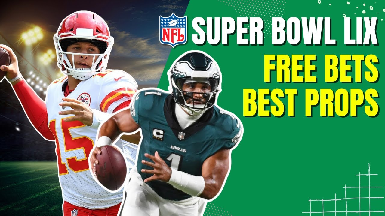 Super Bowl LIX: Free Bets and Best Props - YouTube
