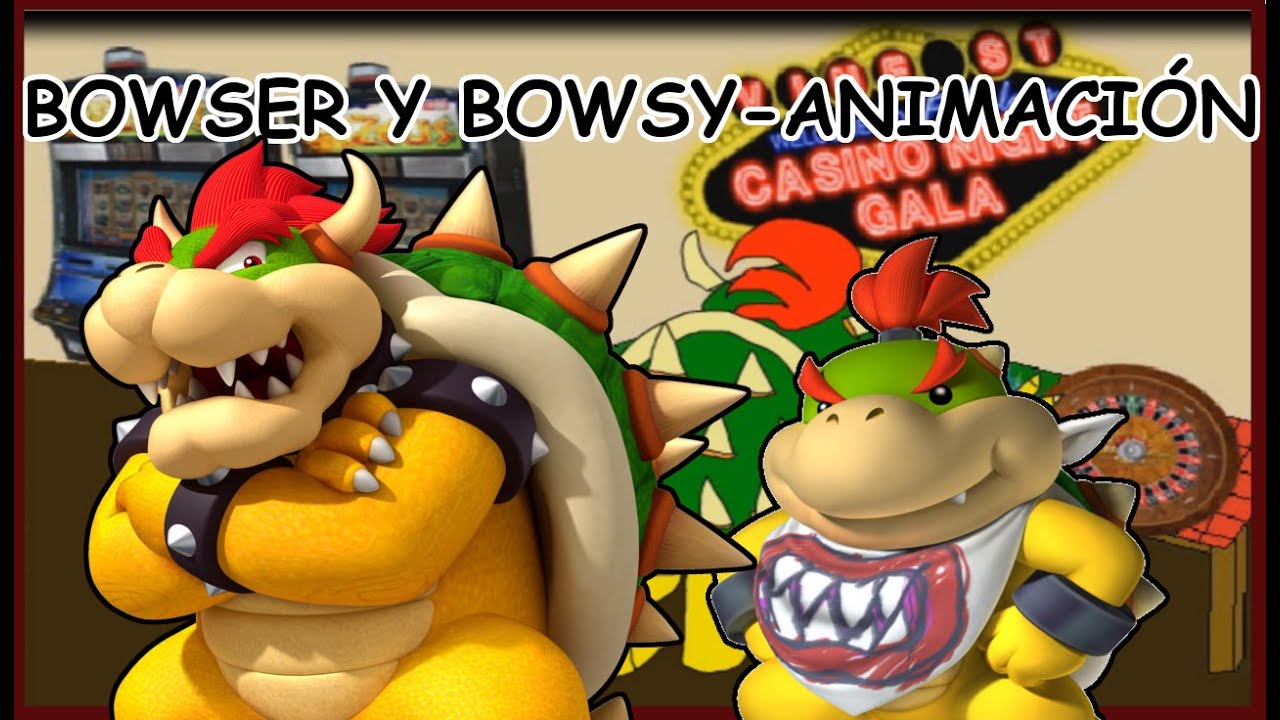 Bowser y Bowsy-ANIMACIÓN - YouTube