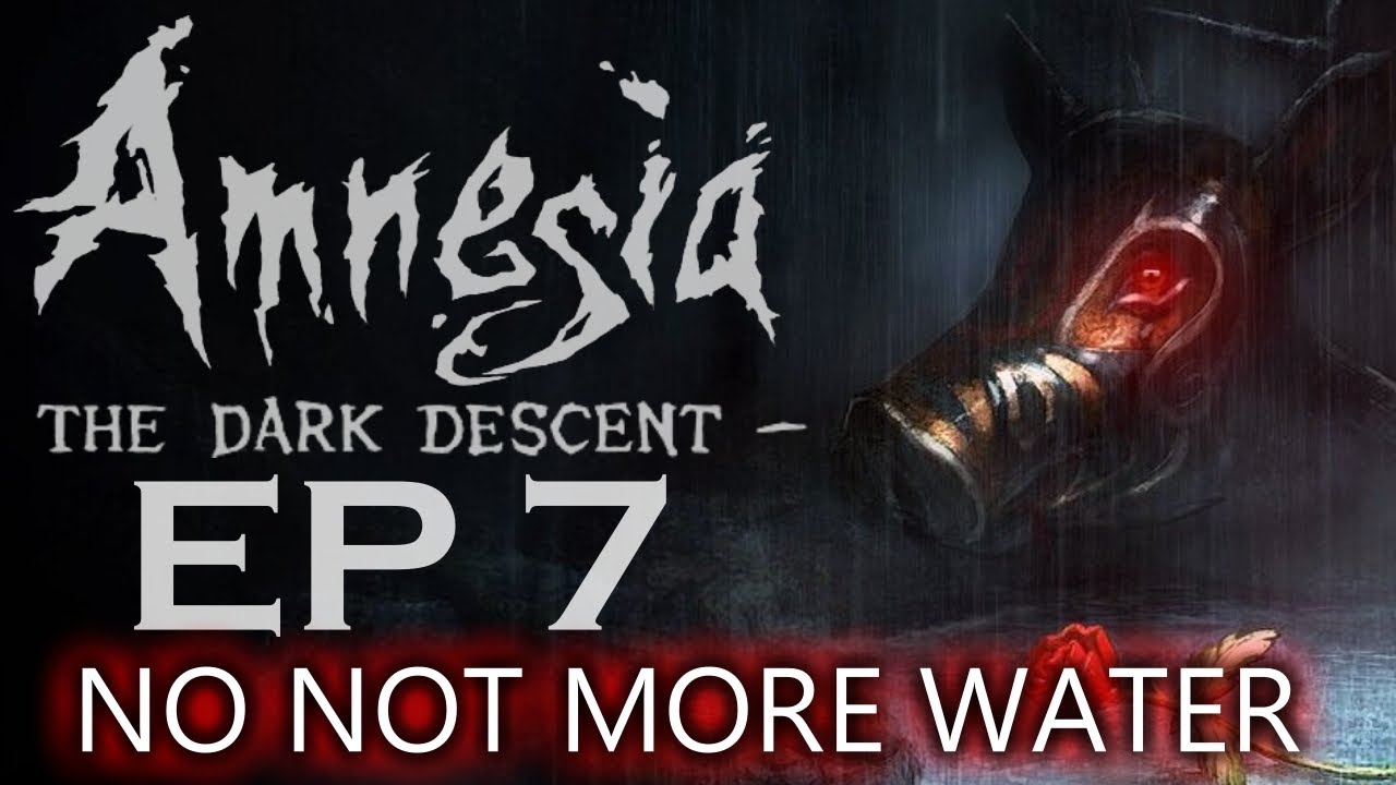 Water, Toxic Gas and The Morgue | Amnesia-The Dark Descent | EP 7 - YouTube