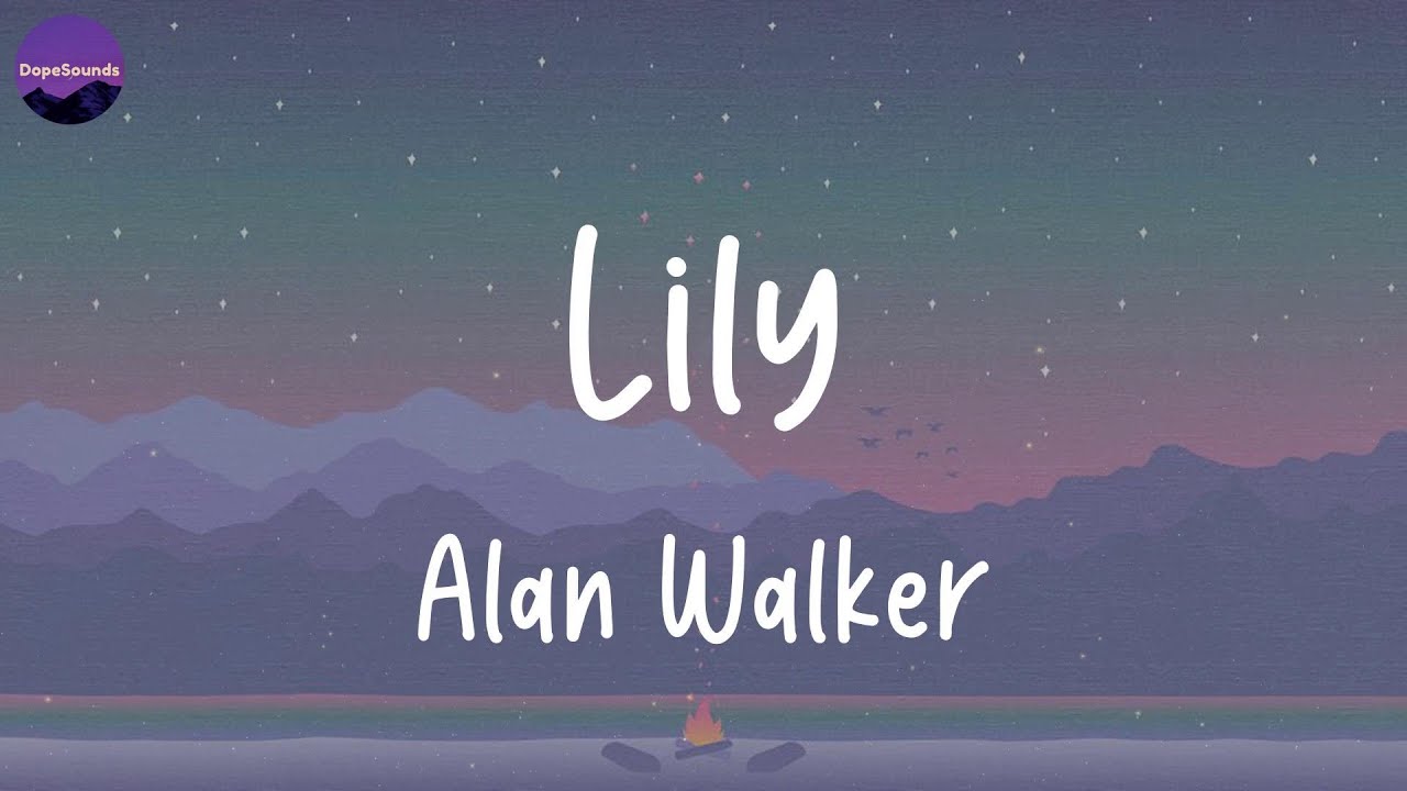 Alan Walker - Lily (Lyrics) - YouTube