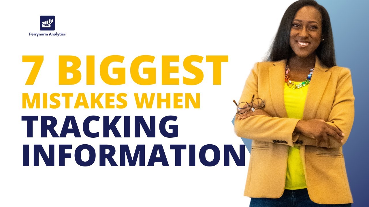 The 7 Biggest Mistakes Organizations Make About Tracking Information ...