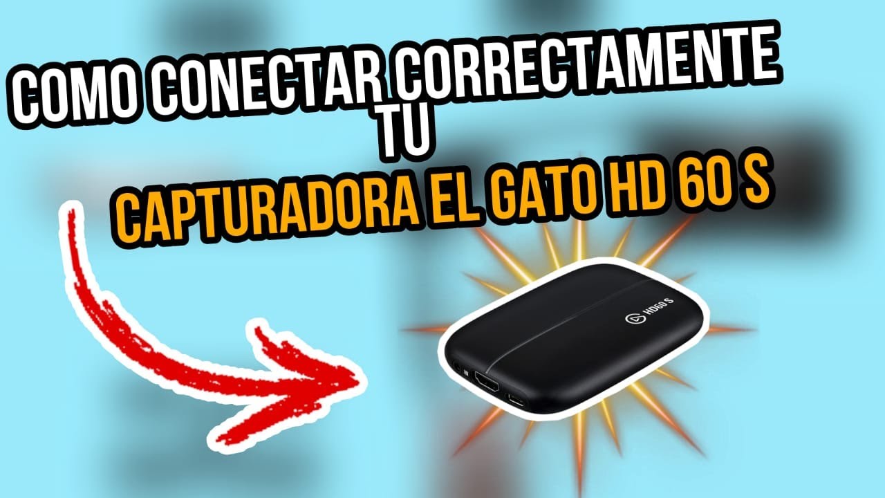 COMO CONECTAR CORRECTAMENTE TU CAPTURADORA EL GATO HD 60 S - YouTube