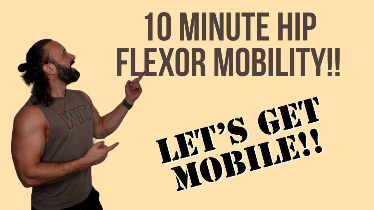 10 MINUTE | HIP FLEXOR MOBILITY - YouTube