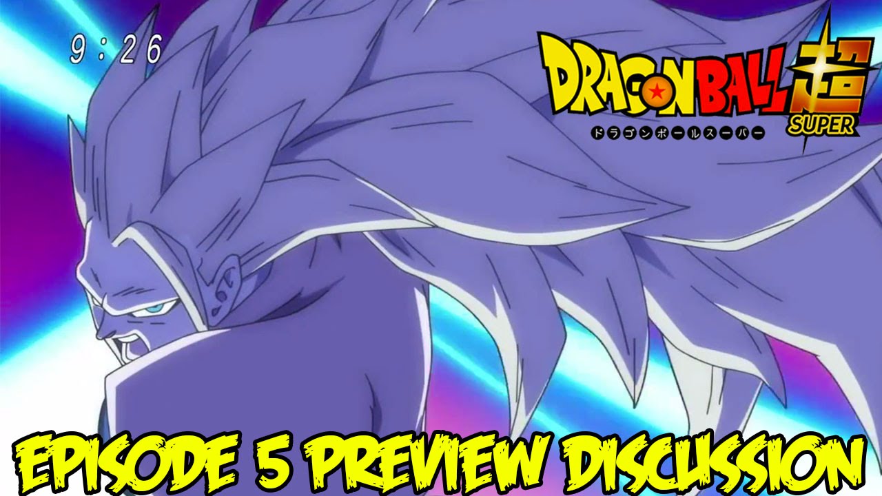 Dragon Ball Super Episode 5 Preview & Discussion: Super Saiyan 3 Goku ...