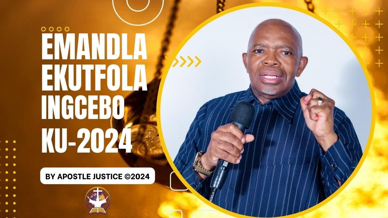 Emandla Ekutfola Ingcebo Ku-2024 || Apostle Justice Dlamini - YouTube